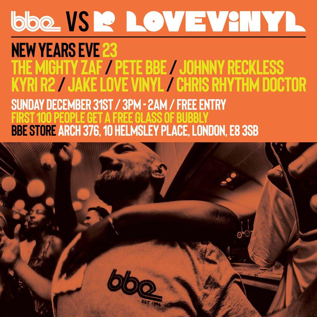 NYE Party : BBE vs LoveVinyl at The BBE Store, London