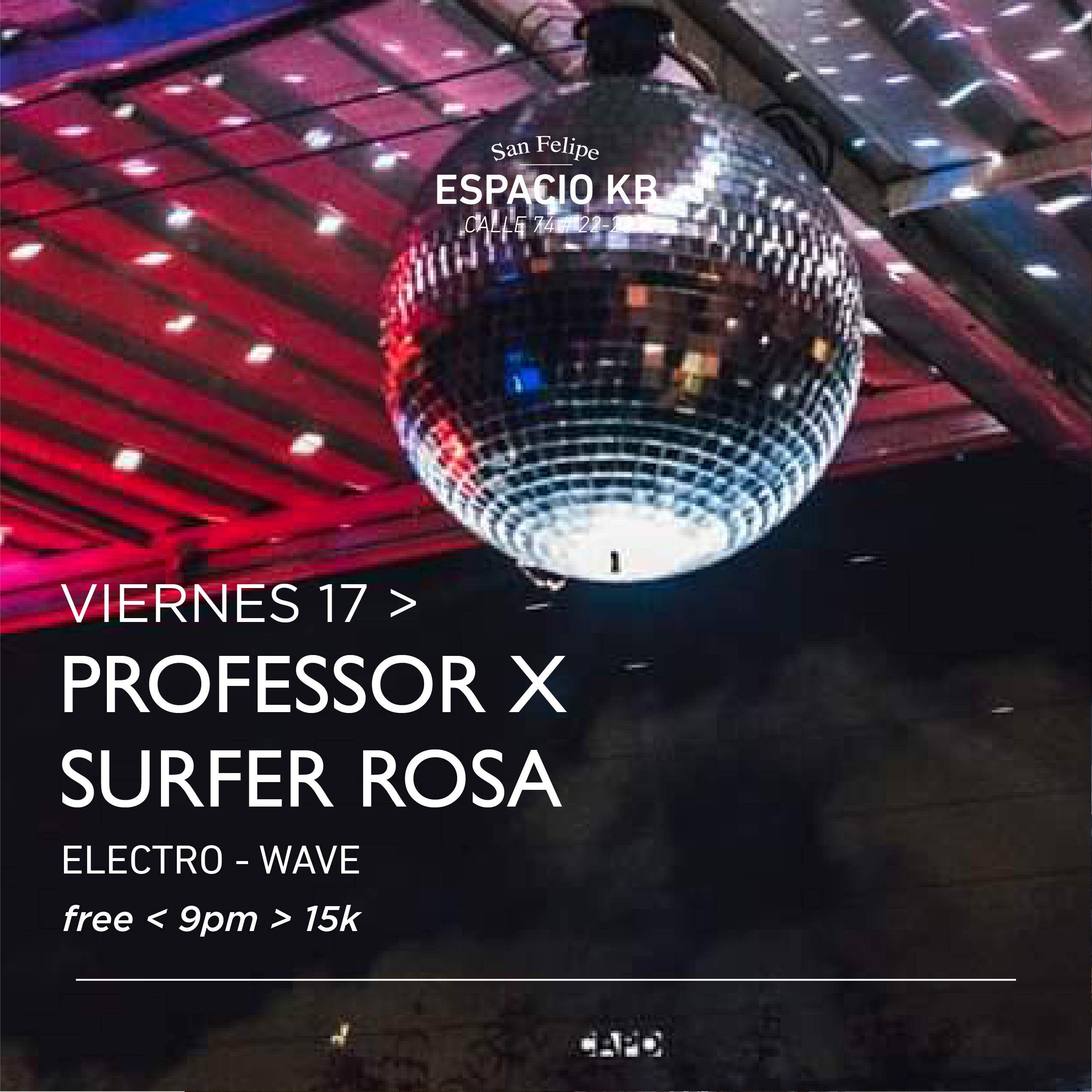 Viernes en KB con Surfer Rosa & Professor X at Espacio KB, Bogotá