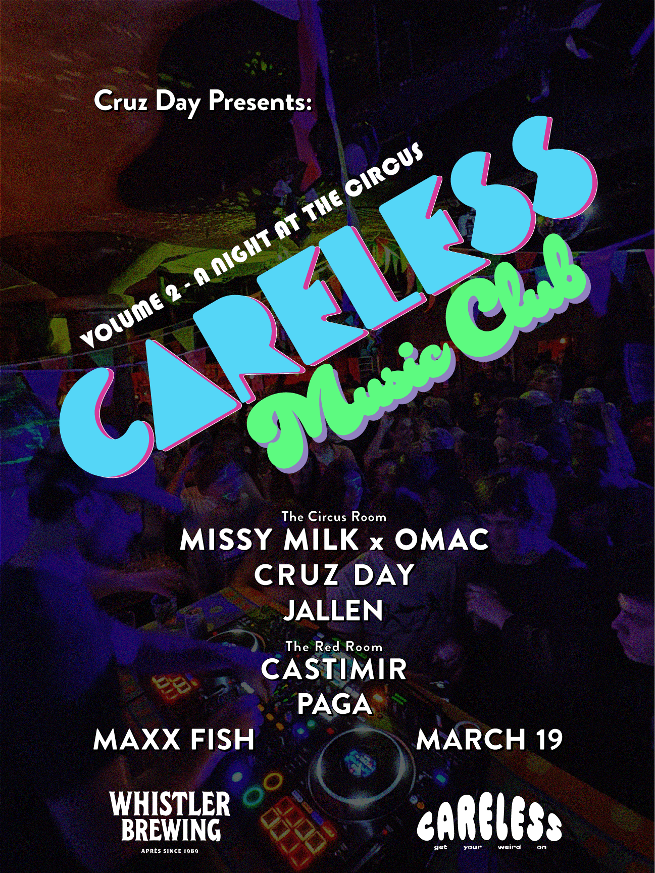 CARELESS Volume 2 - A Night at the Circus at Maxx Fish, British Columbia