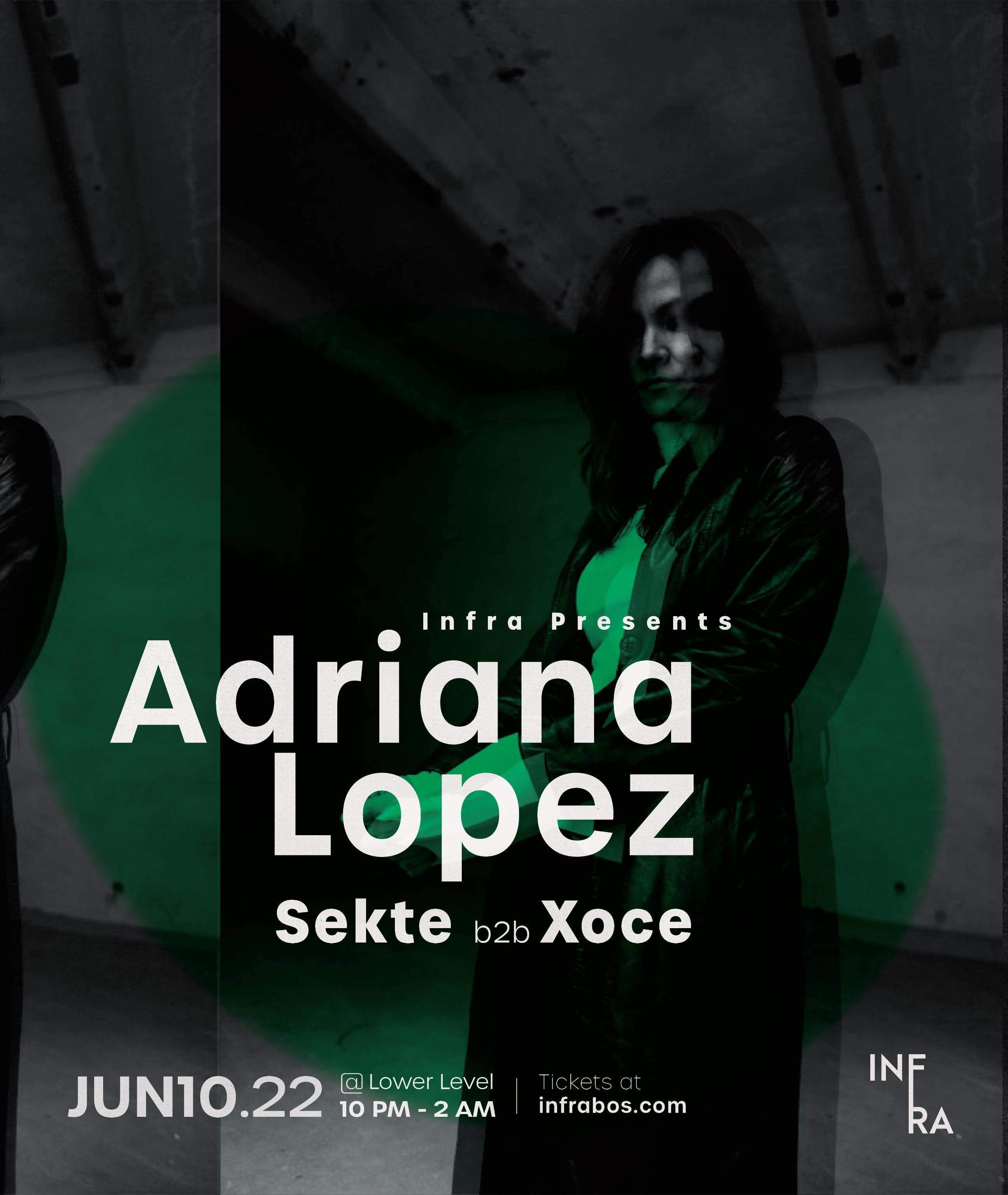 Infra presents: Adriana Lopez (Pole Group) // Xoce // Sekte en The ...