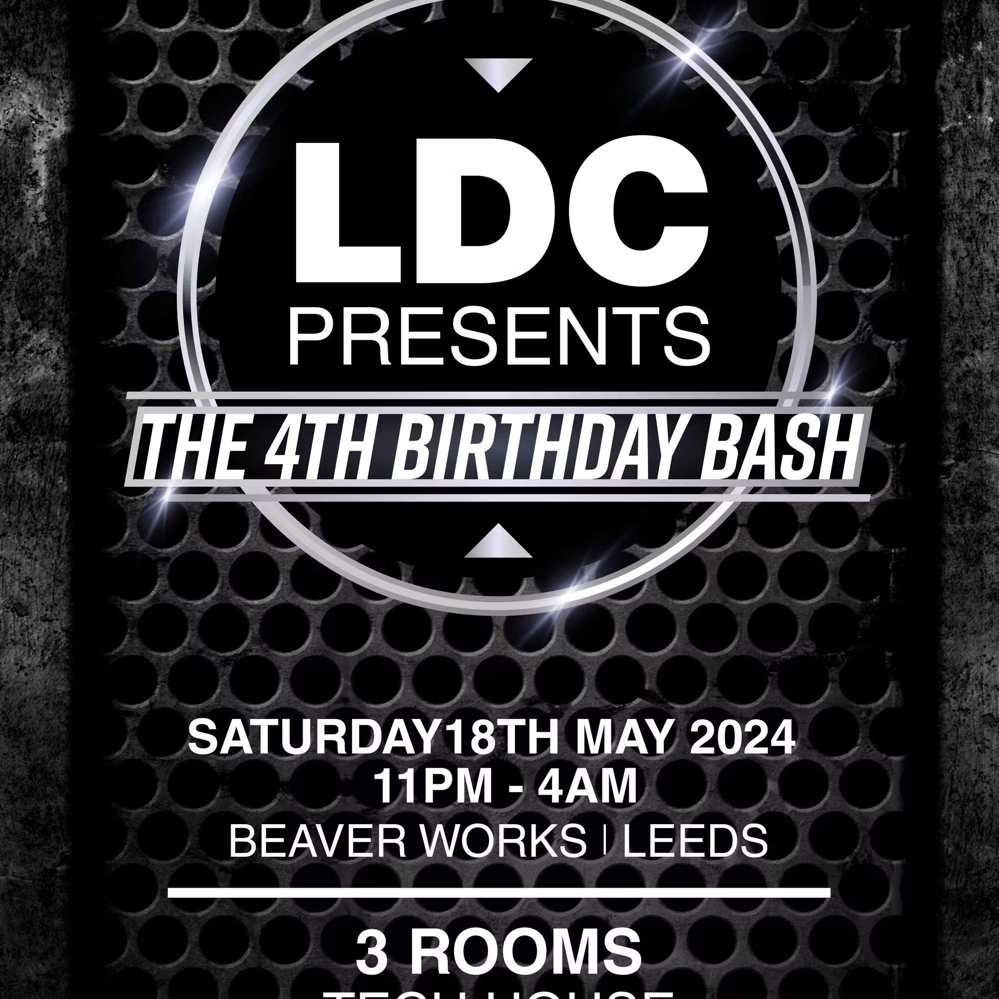 LDC presents: The 4th Birthday Bash at Beaver Works, Leeds