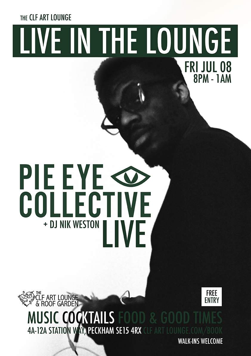 Pie Eye Collective Live In The Lounge + DJ Nik Weston, Free Entry bei ...