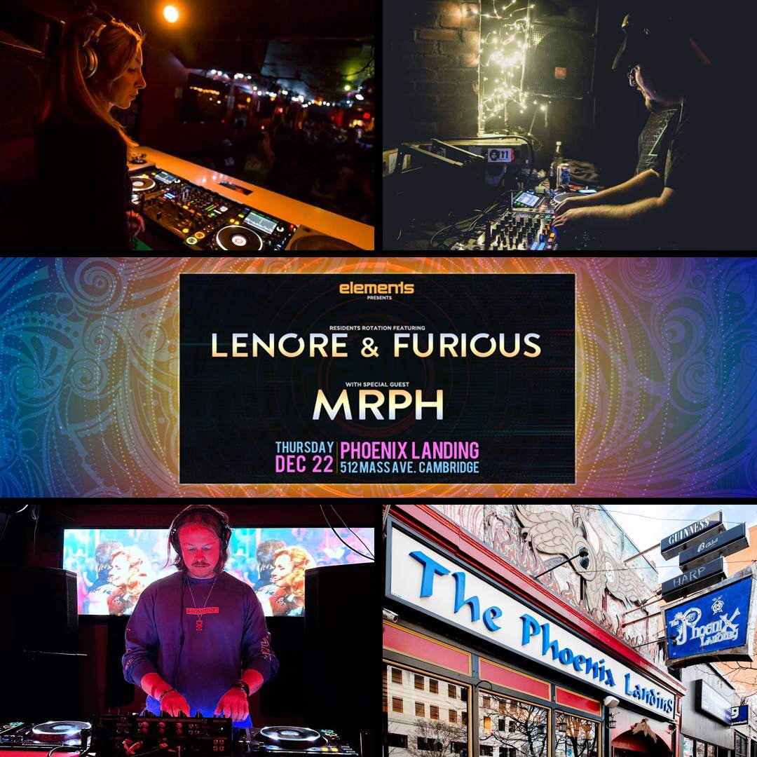 elements with MRPH, Lenore & Furious at Phoenix Landing, Boston