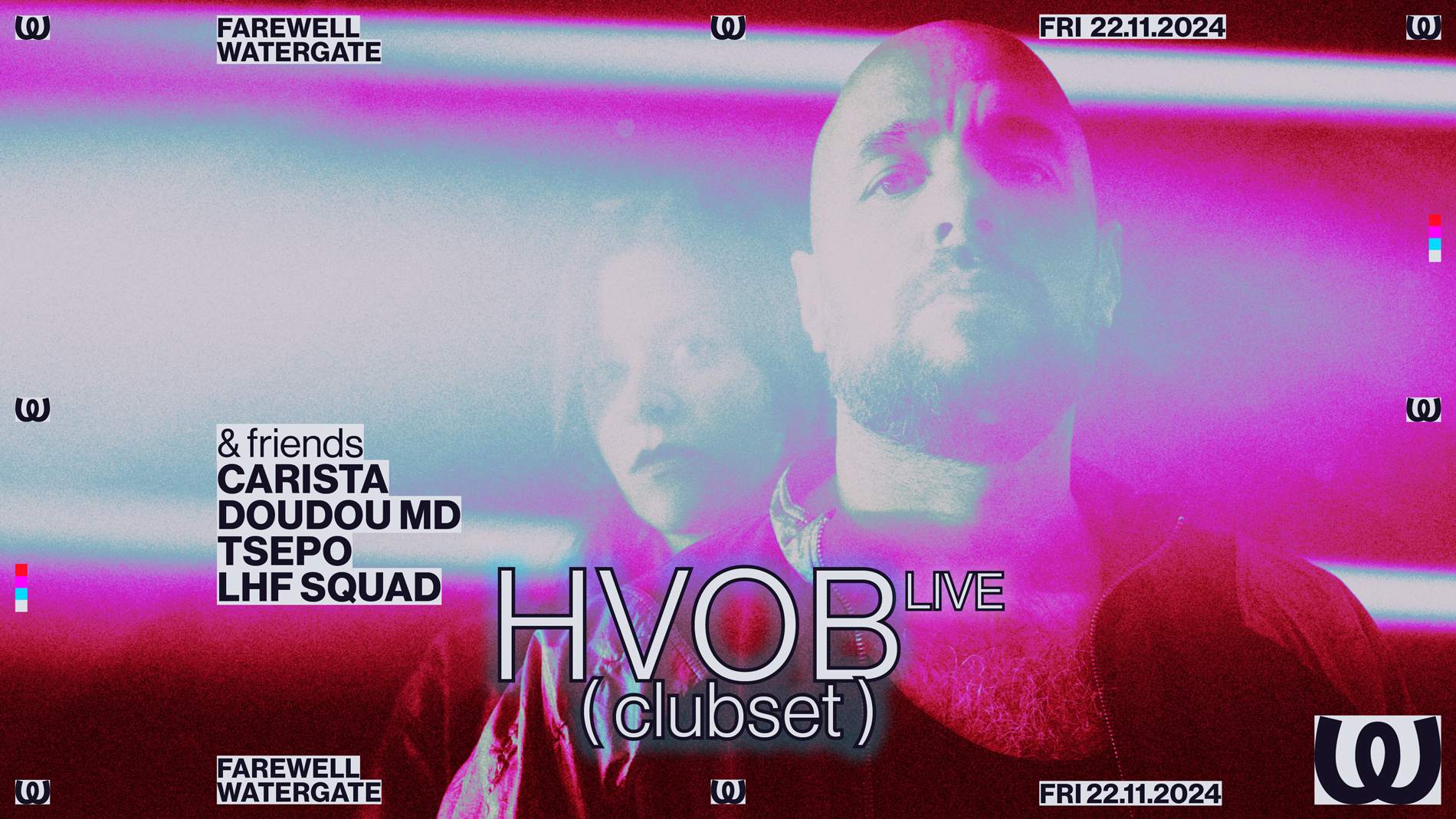 Farewell Watergate with HVOB - PRE-SALE IS OVER, MORE TIX AT THE DOOR ...