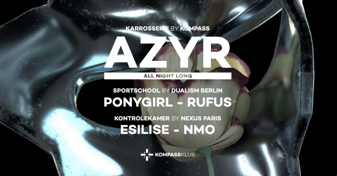 (SOLD OUT) Azyr at Kompass (ALL NIGHT LONG) at Kompass Klub, Ghent