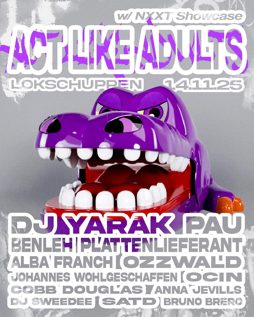 Act Like Adults w/ DJ YARAK, PAU & Plattenlieferant (+NXXT Showcase ...