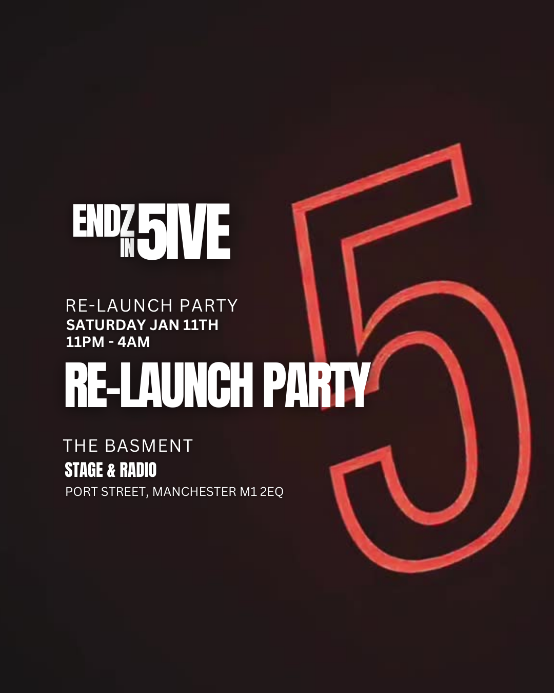 ENDZ IN 5IVE (RE-LAUNCH PARTY) at Stage and Radio, Manchester