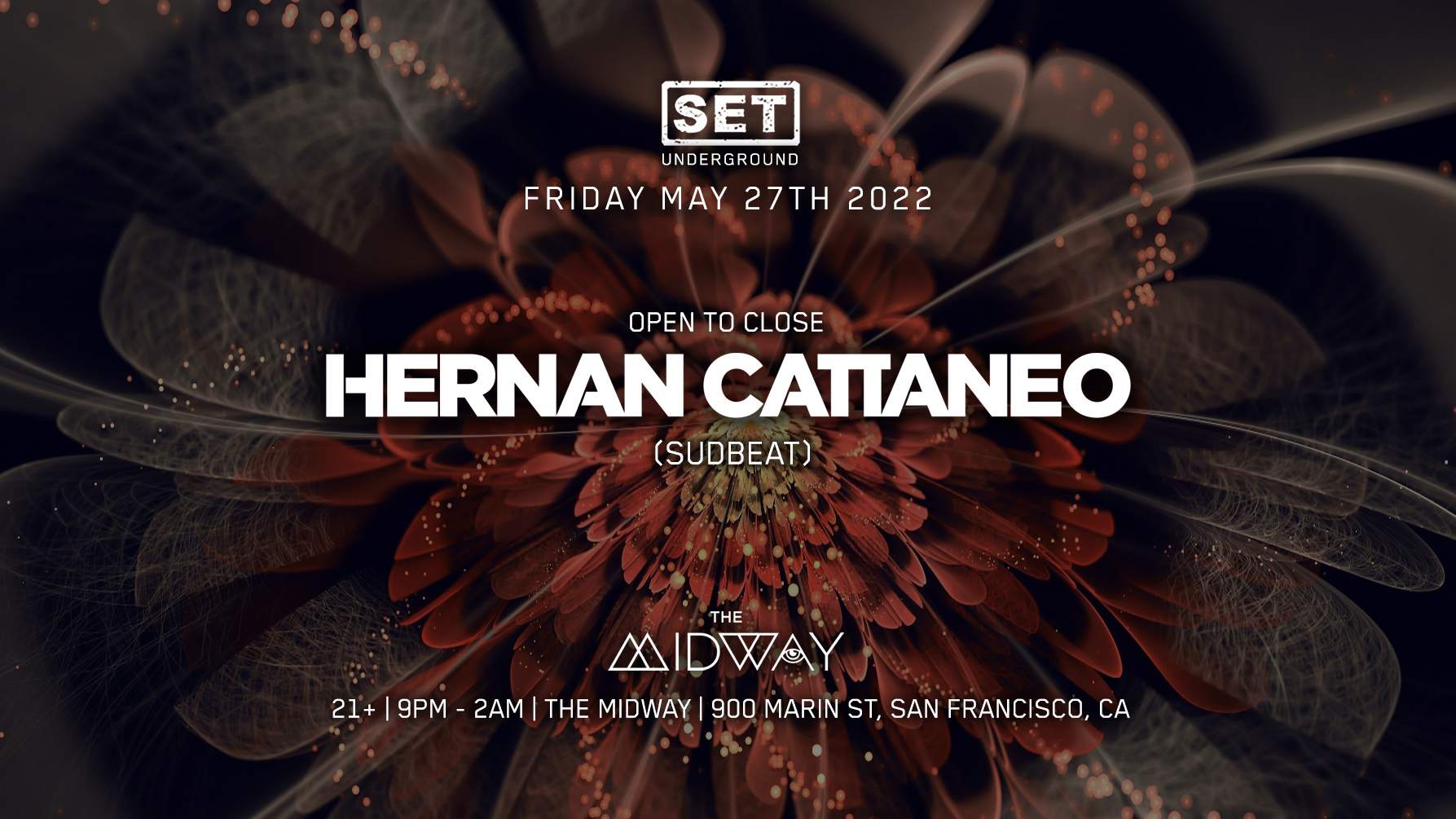 Set With Hernan Cattaneo Open To Close At The Midway San Francisco Oakland
