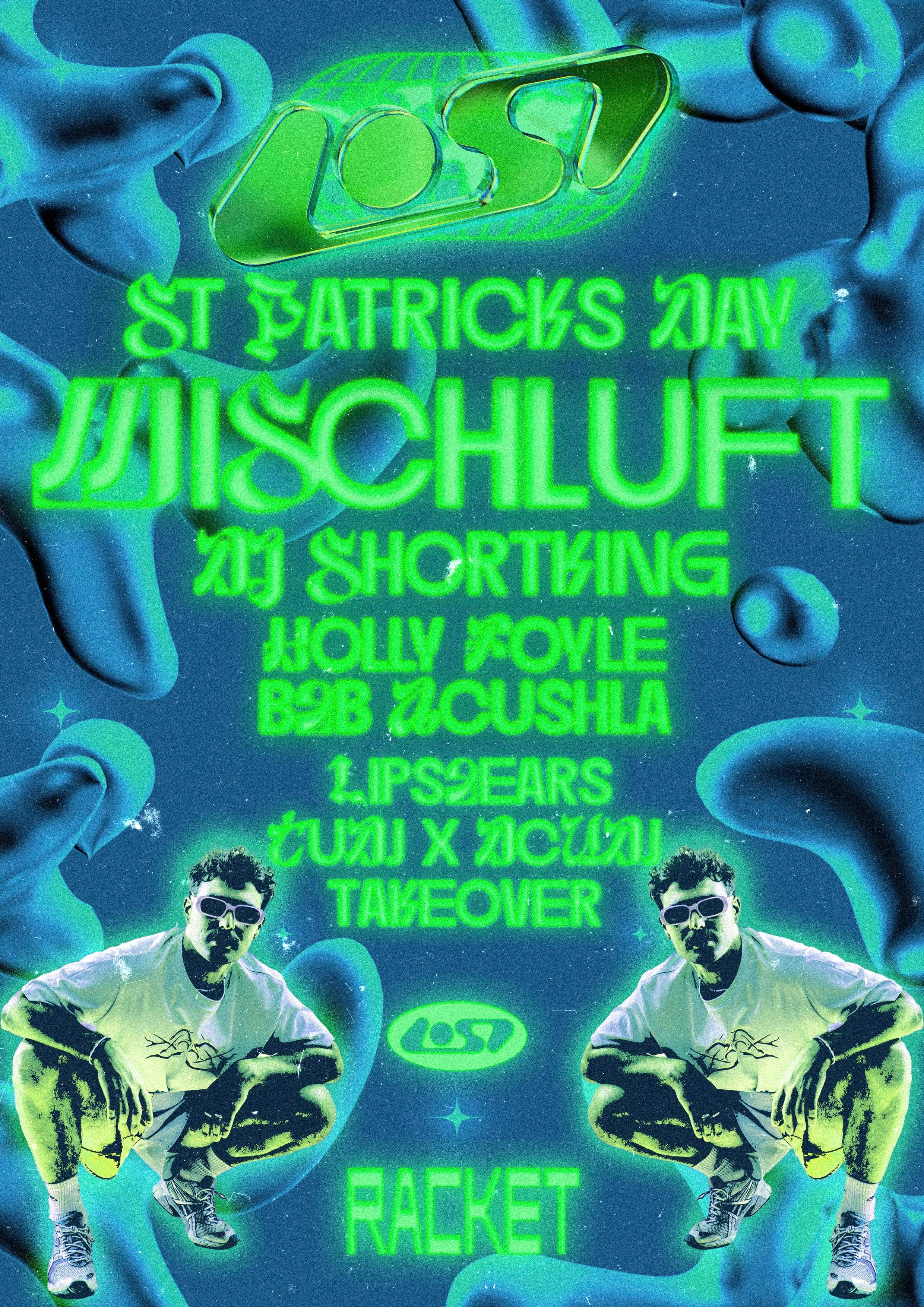LOST: Paddy's Day with Mischluft at The Racket Space, Dublin