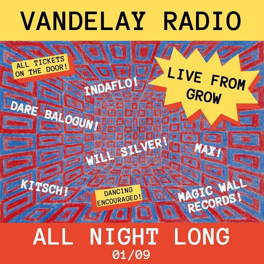 Vandelay Radio Takeover at Grow, London