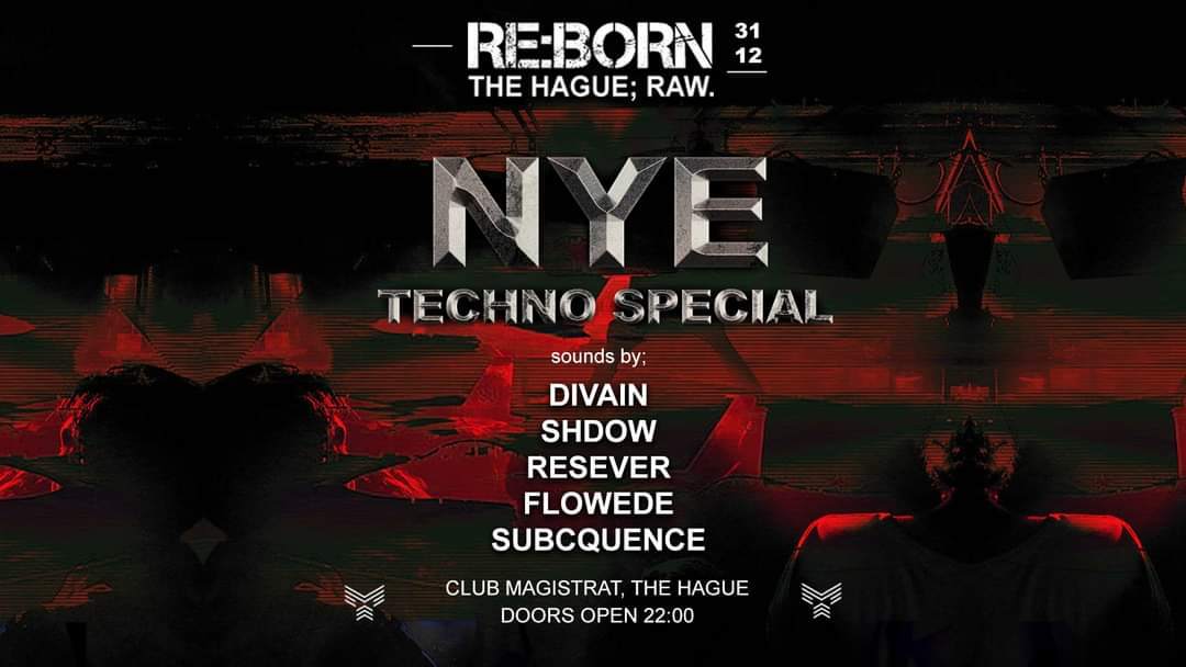 ReBorn NYE Techno special at Club Magistrat, The Hague
