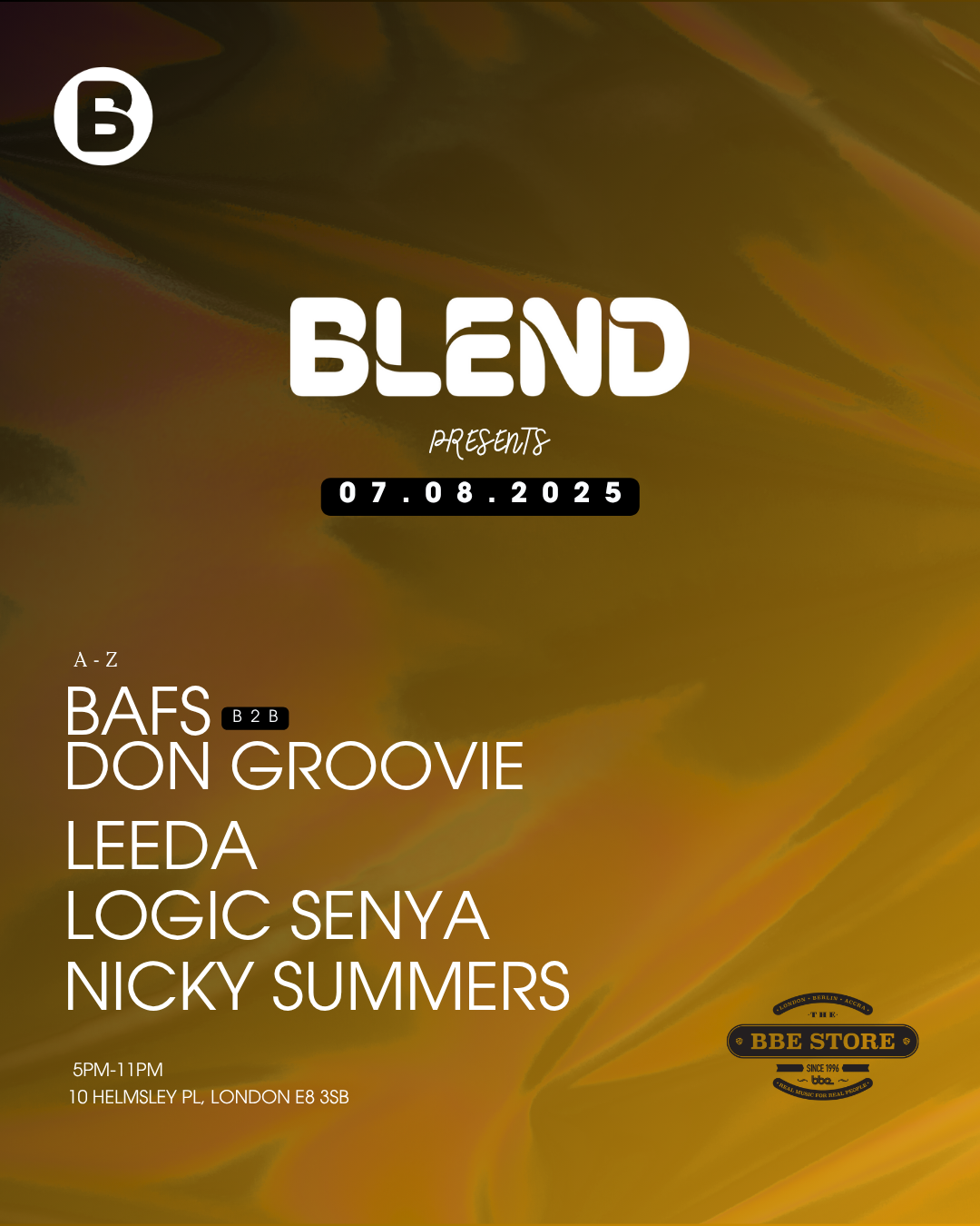 Blend @BBE with Nicky Summers, Logic Senya, Leeda, Don Groovie B2B Bafs ...