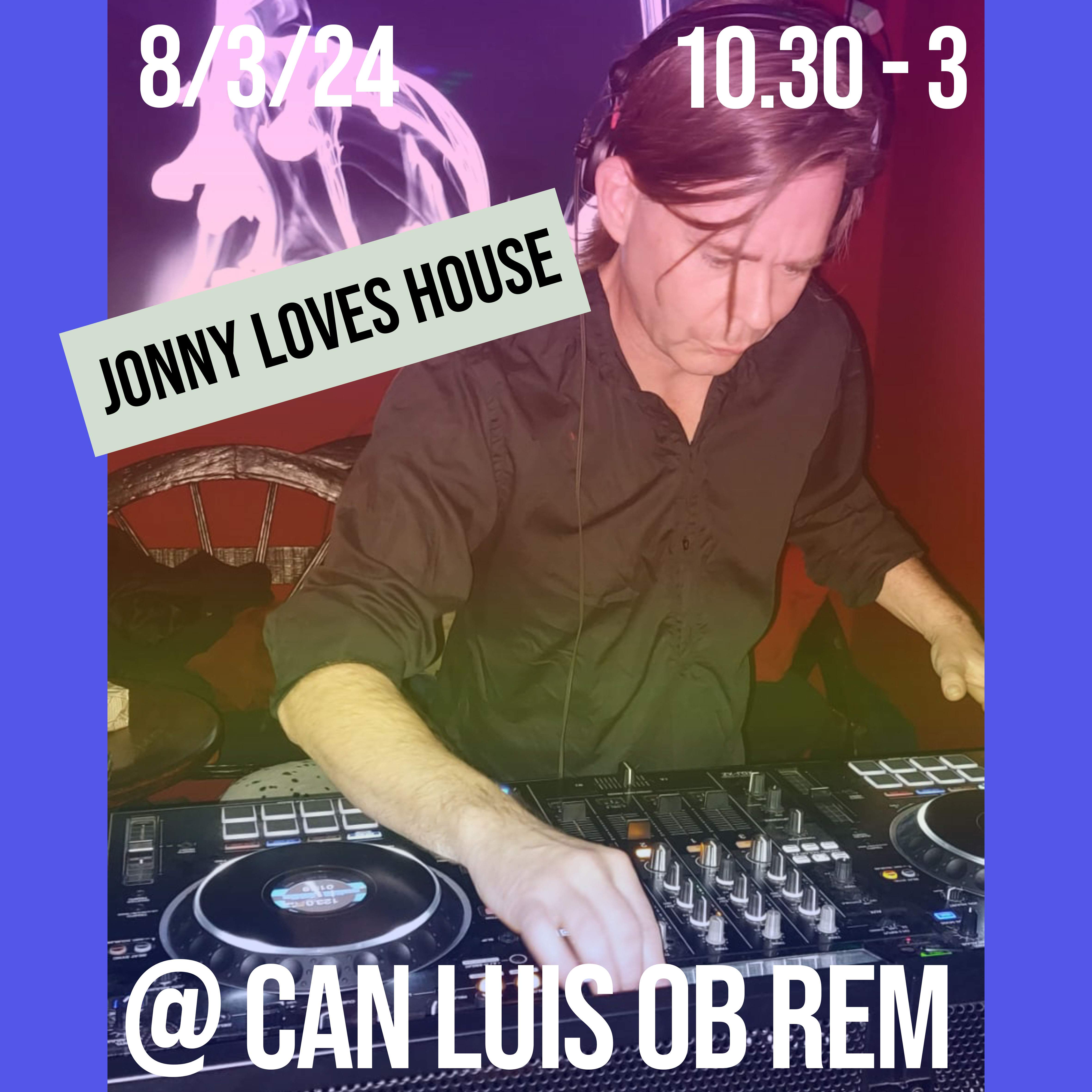 DJ Jonny Loves House at Can Luis, Barcelona