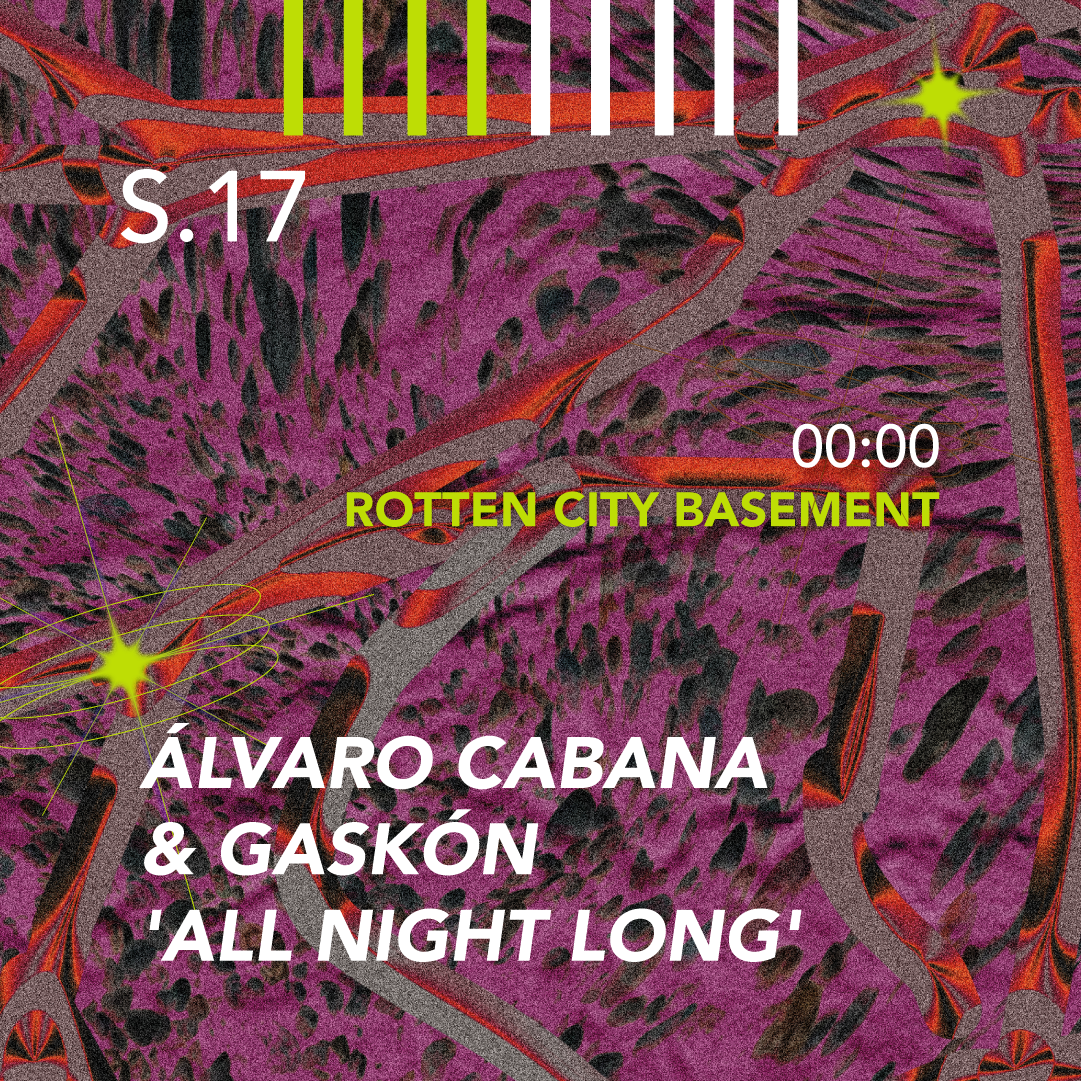 Rotten City Basement (Alvaro Cabana & Gaskón 'All Night Long') at EL ...