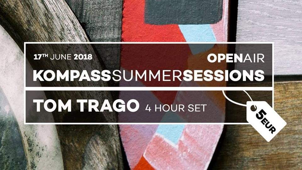 Kompass Summer Sessions: Open Air - Tom Trago a Kompass Klub, Ghent