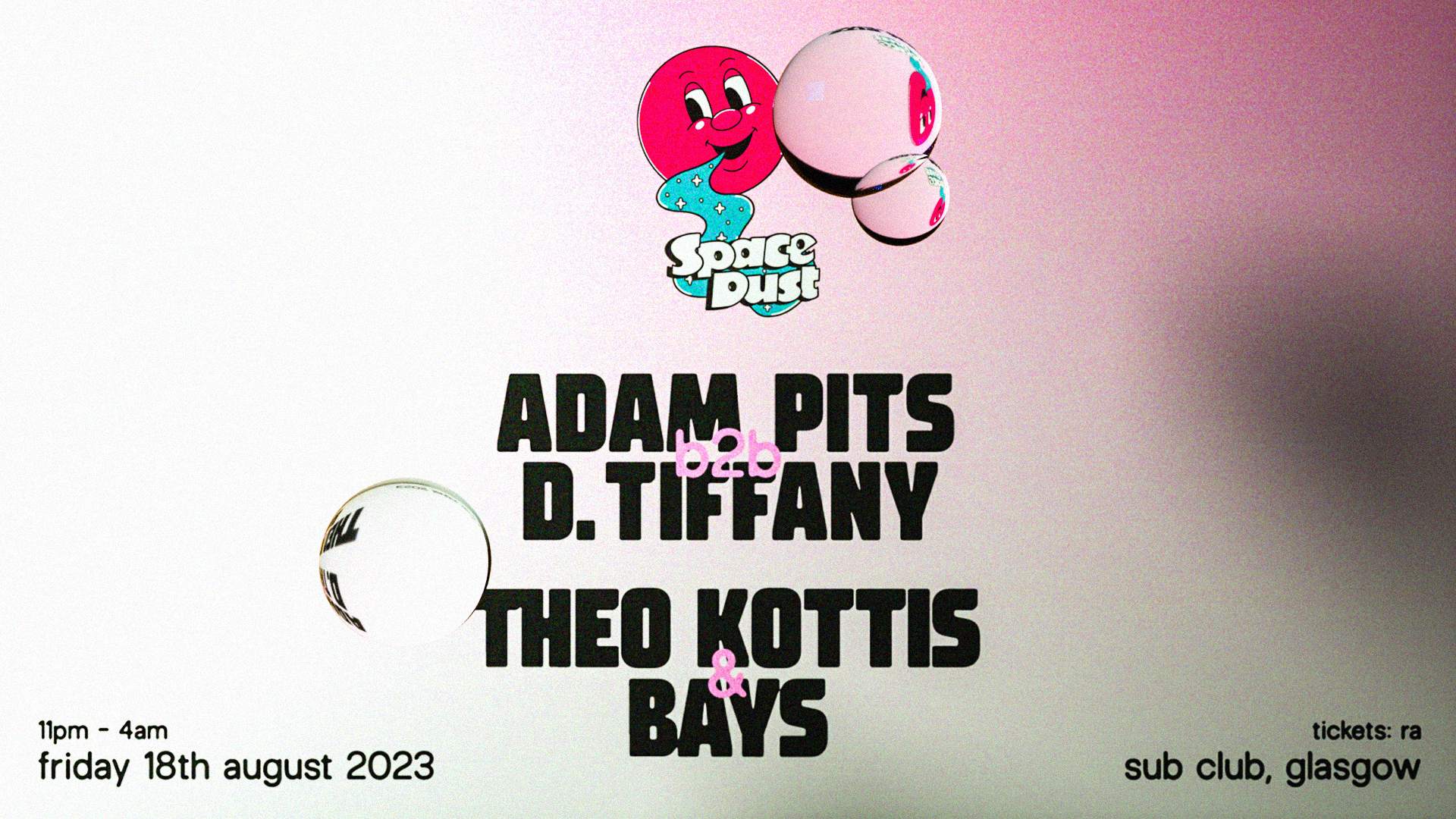 Space Dust x Sub Club: Adam Pits b2b D. Tiffany, Theo Kottis & BAYS at ...