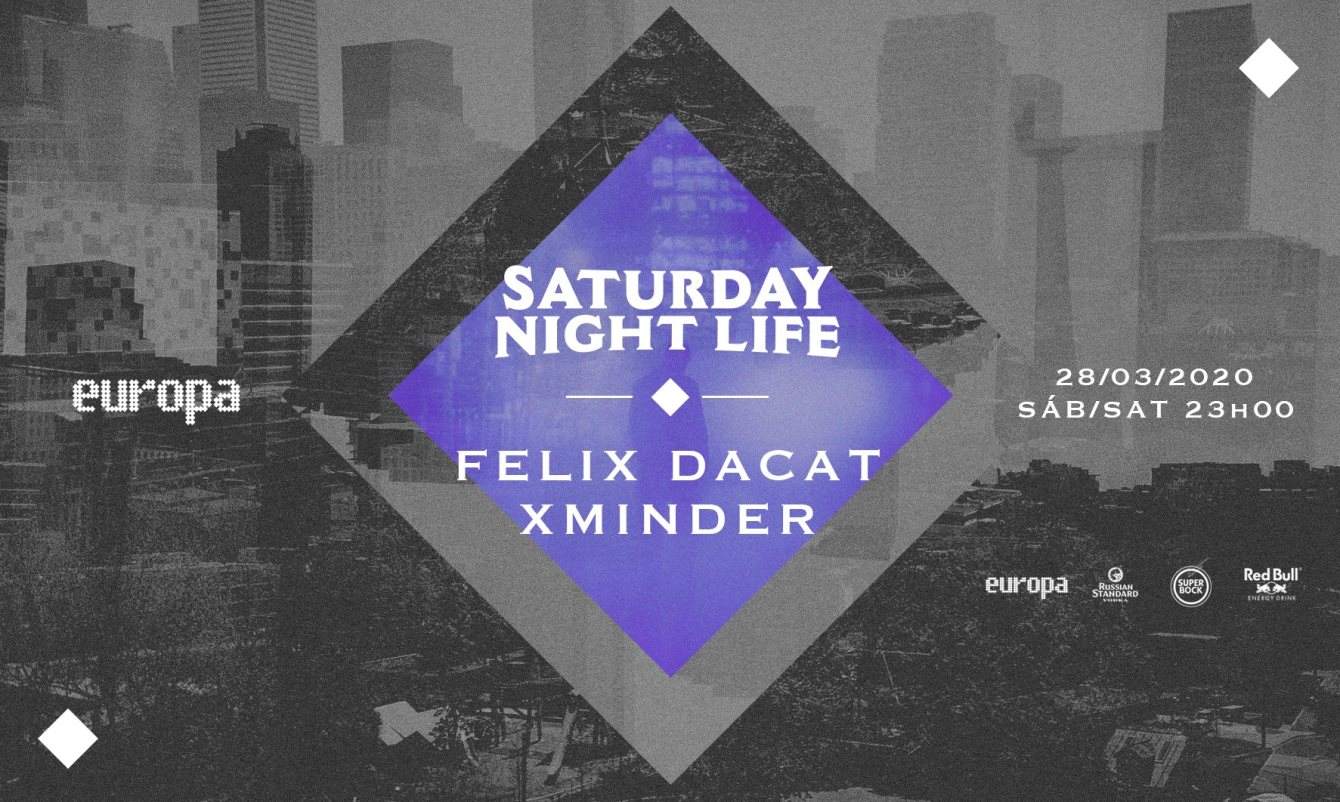 Felix Dacat Xminder - Saturday Night Life at Europa, Lisbon