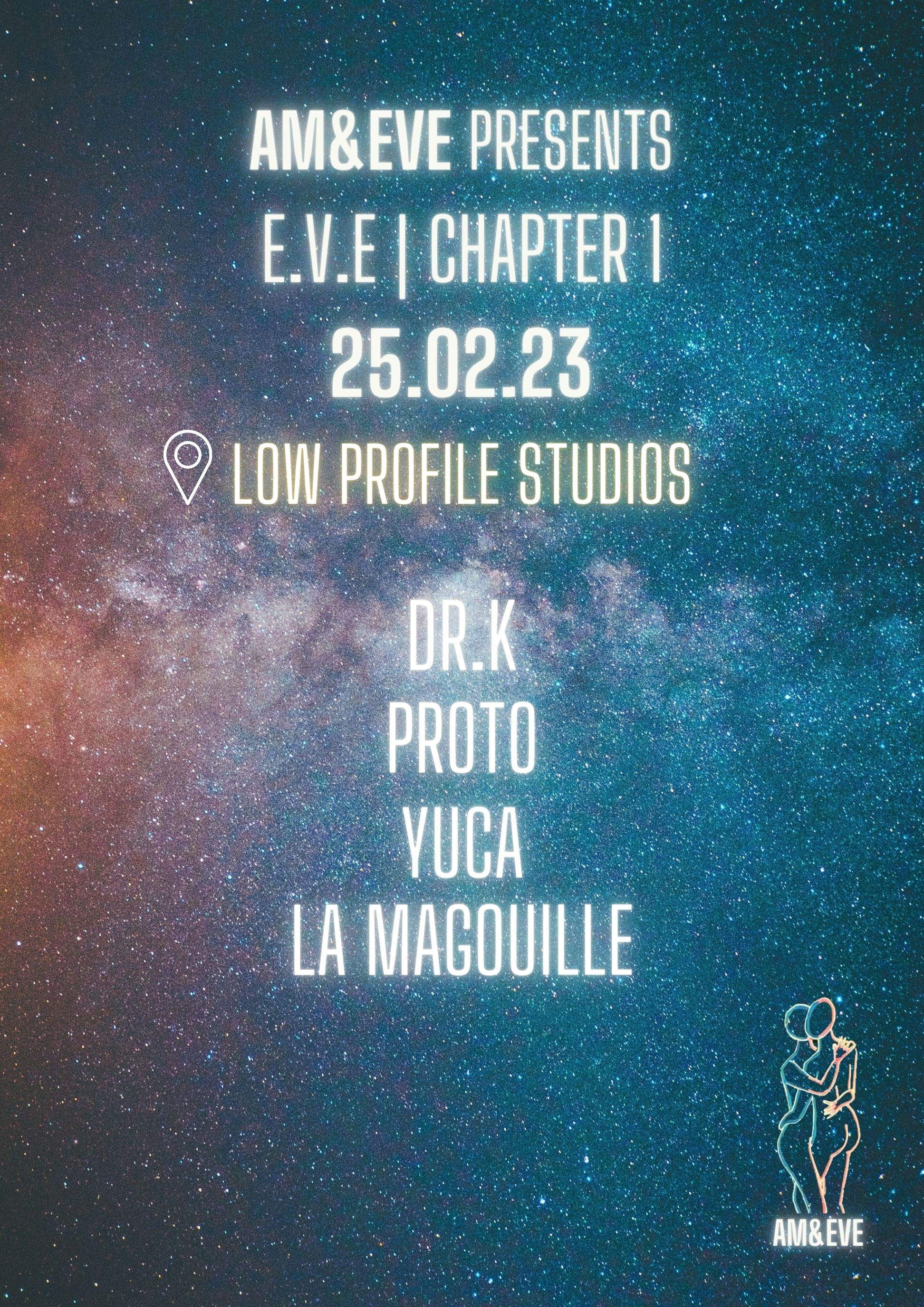 AM&EVE presents E.V.E - Chapter 1 at Low Profile Studios, London