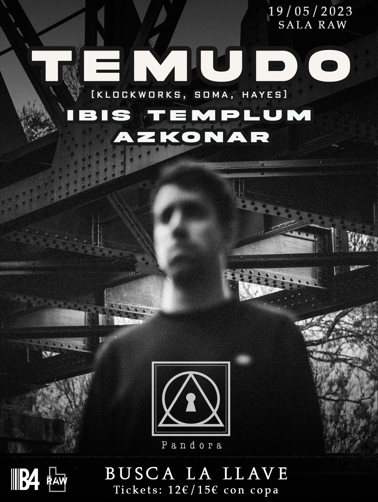 Pandora Club: Temudo + Azkonar + Ibis Templum at TBA - Sala Raw, North