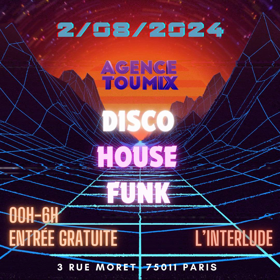 Agencetoumix • L'interlude Paris (disco, funk, house / gratuit) at L ...