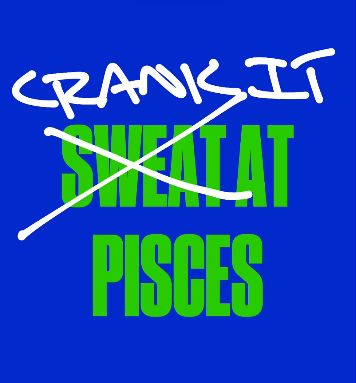 CRANK IT/SWEAT at Pisces, Atlanta