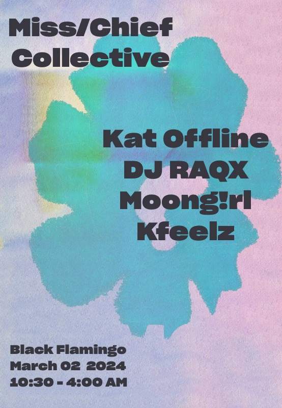 Miss/Chief Collective: Kat Offline x DJ RAQX x moong!rl x Kfeelz at ...