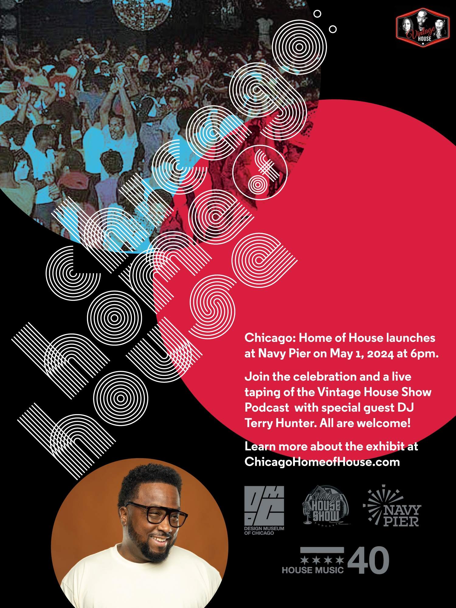 Exhibit Opening - Chicago: Home of House - Live Podcast with DJ Terry ...