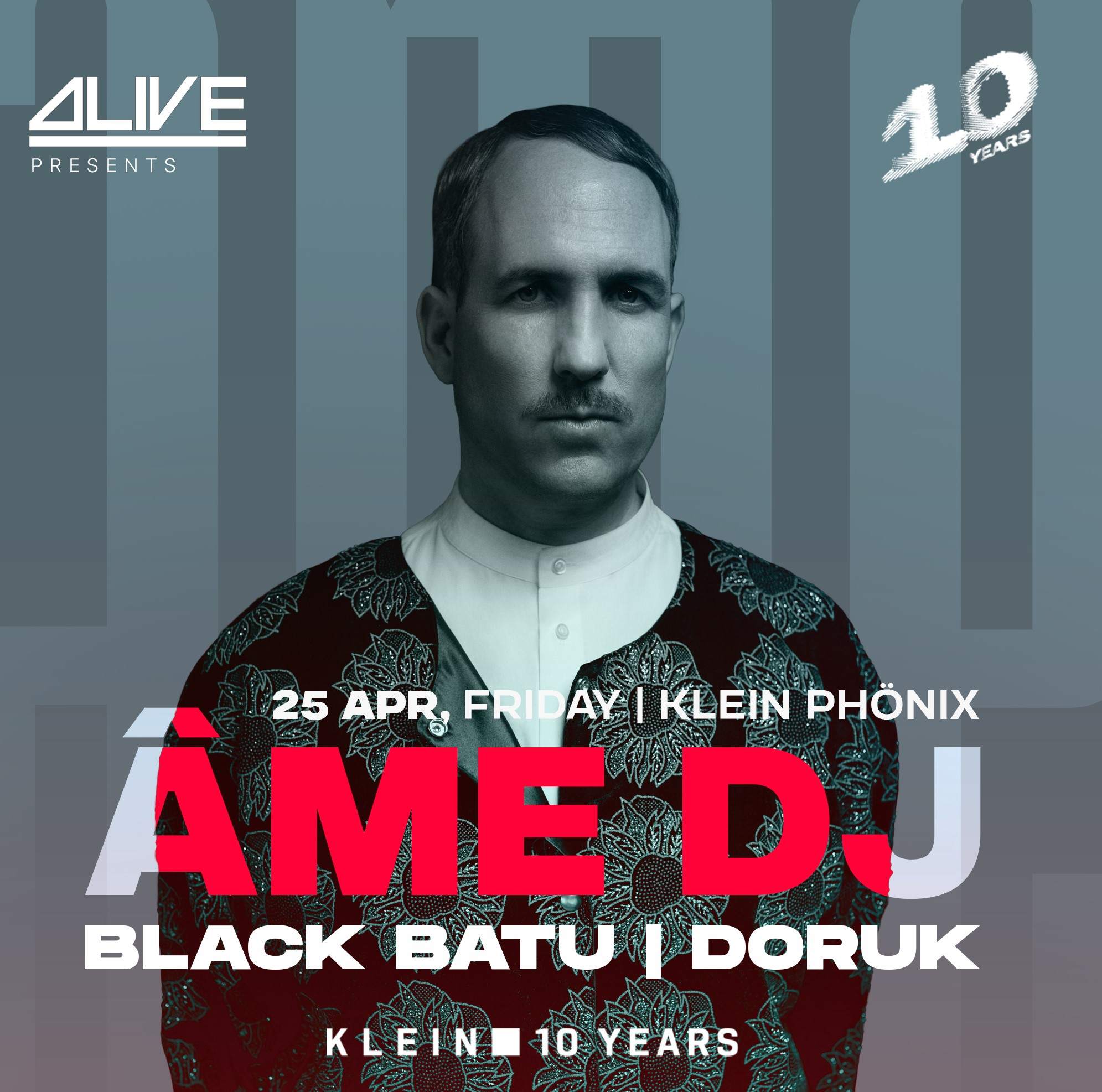 Ame DJ + Black Batu + Doruk // Alive Project presents at Klein Phönix ...