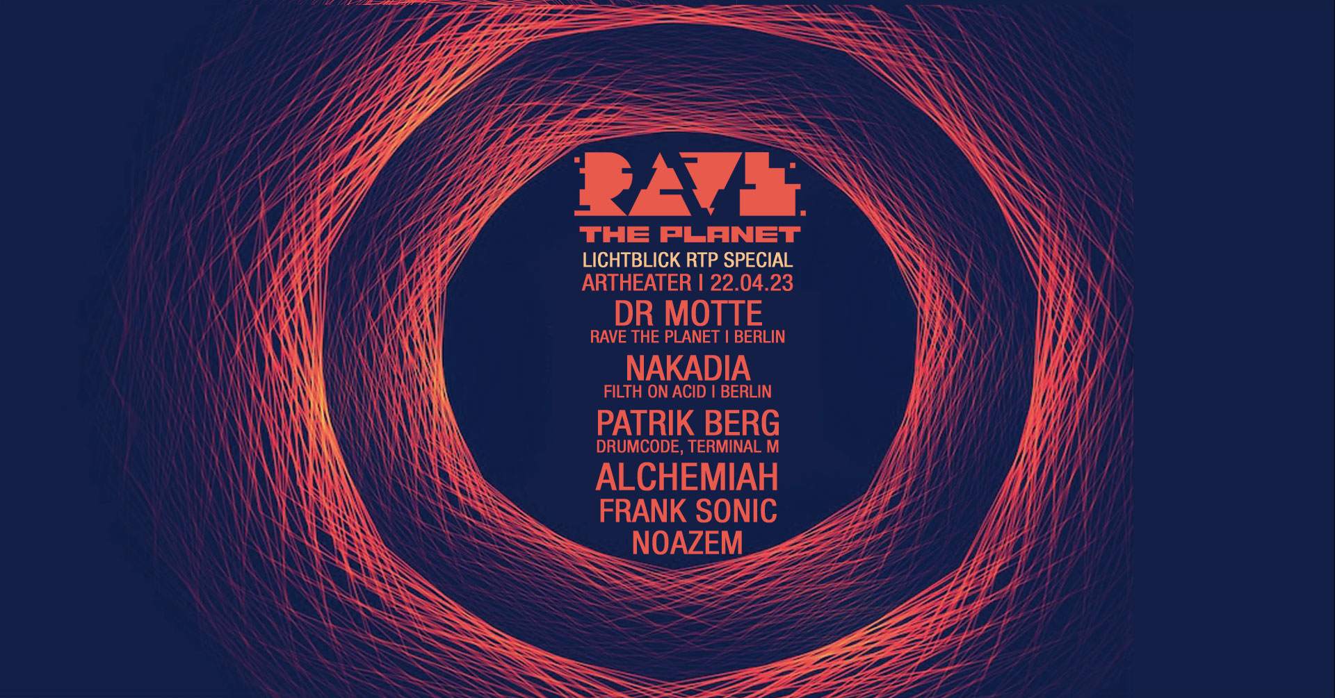 Rave the Planet COLOGNE with Nakadia, Dr. Motte, Patrik Berg, Alchemiah ...