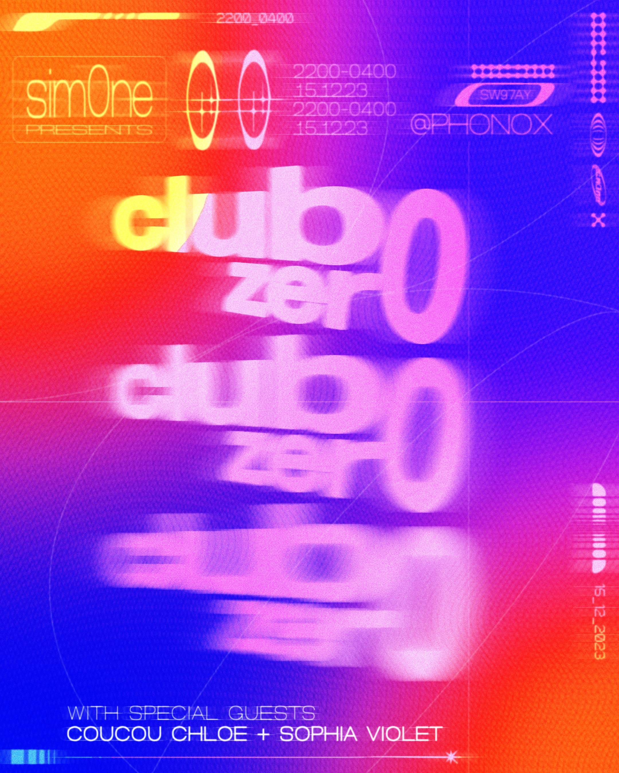 sim0ne presents club zer0 with COUCOU CHLOE, Sophia Violet, Alexis at ...