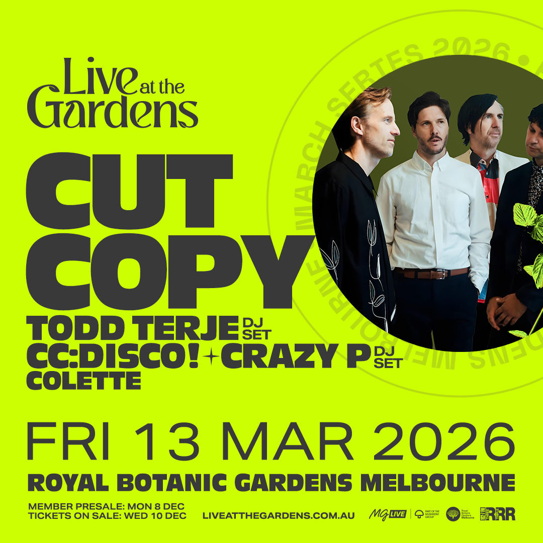 Live at the Gardens: Cut Copy, Todd Terje (DJ Set), CC:DISCO!, Crazy P ...