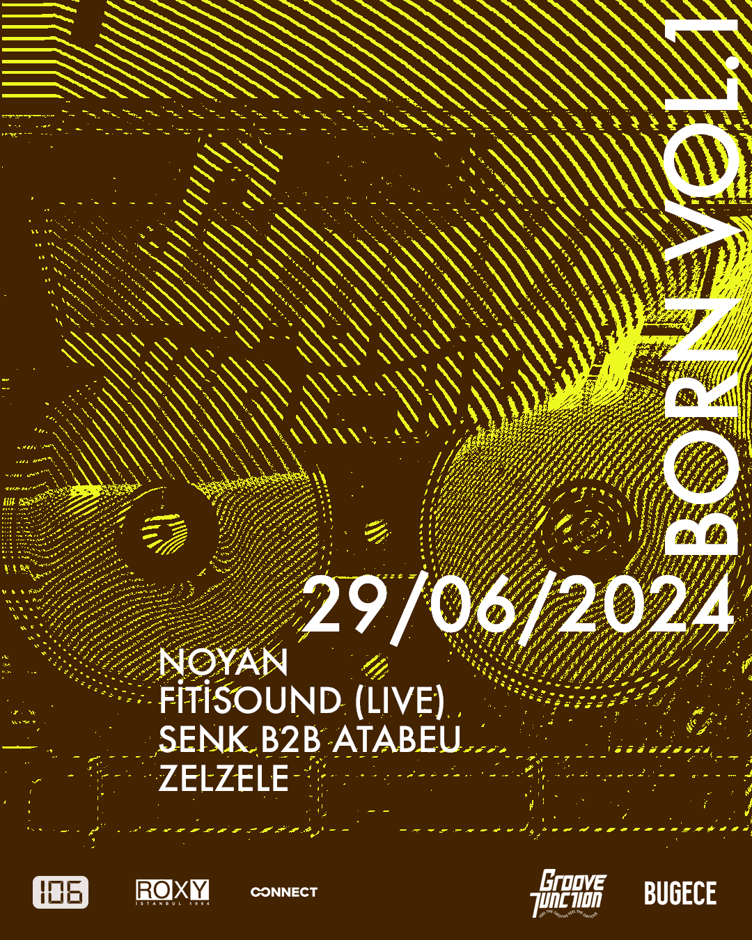 Groove Junction: BORN VOL1 at Roxy Club, Istanbul