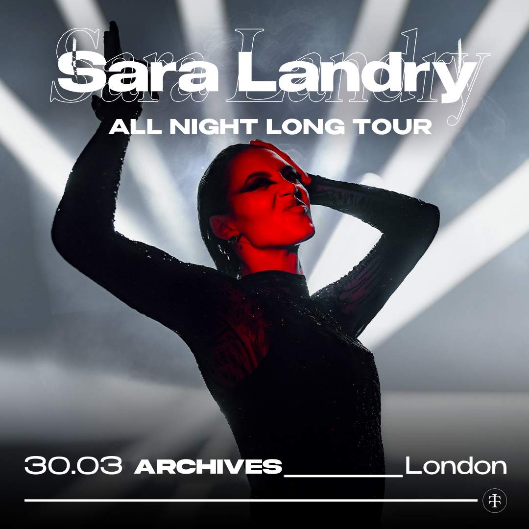 Teletech: Sara Landry [all night long] at Archives, London