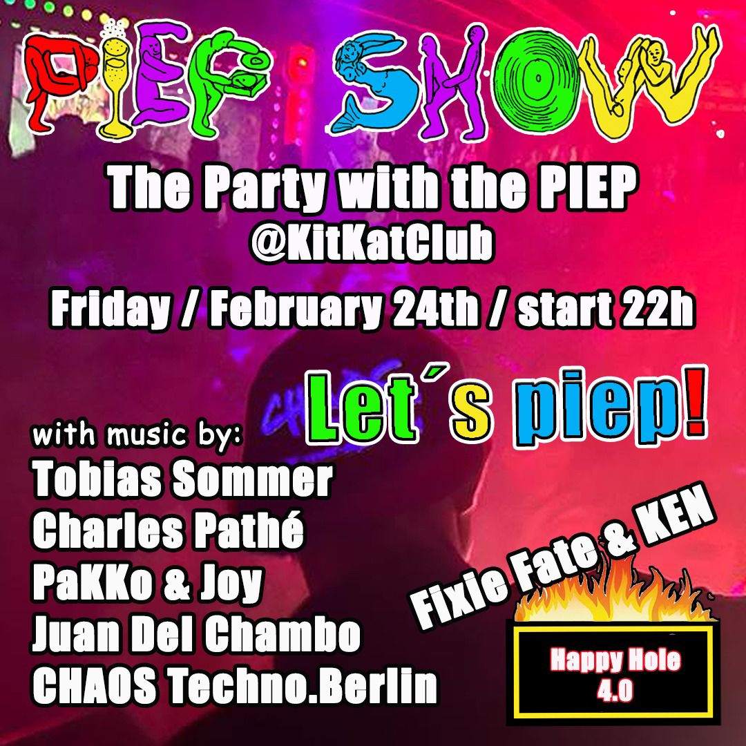 PiepShow with Tobias Sommer, CHAOS, Juan Del Chambo, PaKKo & Joy, KEN ...