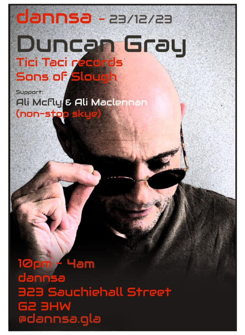 Dannsa presents: Duncan Gray at Dannsa, Glasgow