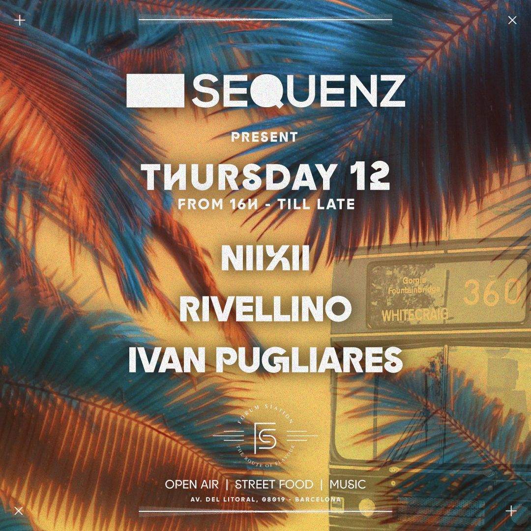 SEQUENZ presents: NIIXII, Rivellino, Ivan PugliaresE at TBA -, Barcelona