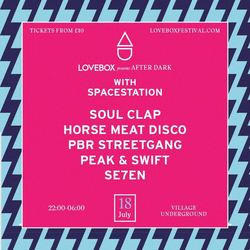 Lovebox Pres. Afterdark with Spacestation: Soul Clap, Horse Meat Disco ...
