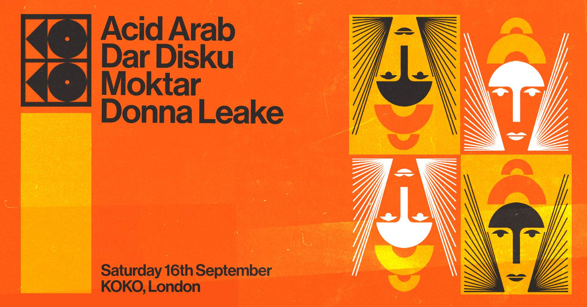 KOKO Electronic: Acid Arab, DAR DISKU, Moktar, Donna Leake bij KOKO, London