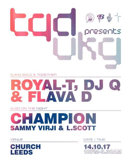 TQD presents UKG at Church Leeds, Leeds