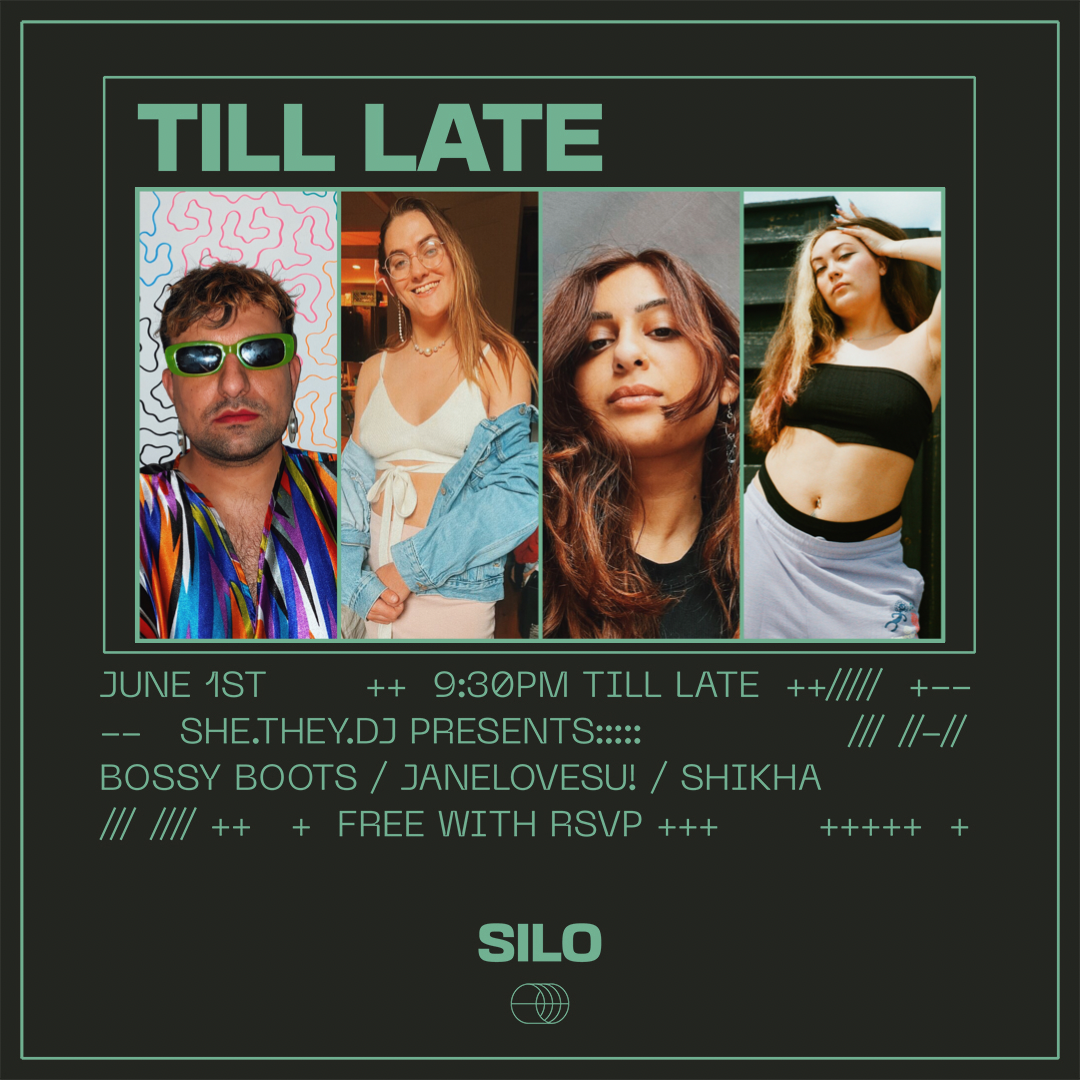 TILL LATE x SHE.THEY.DJ at SILO, New York City