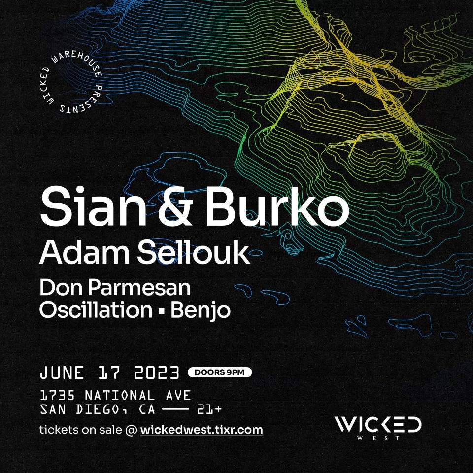 Wicked Warehouse presents: Sian & Burko at Wicked West, San Diego