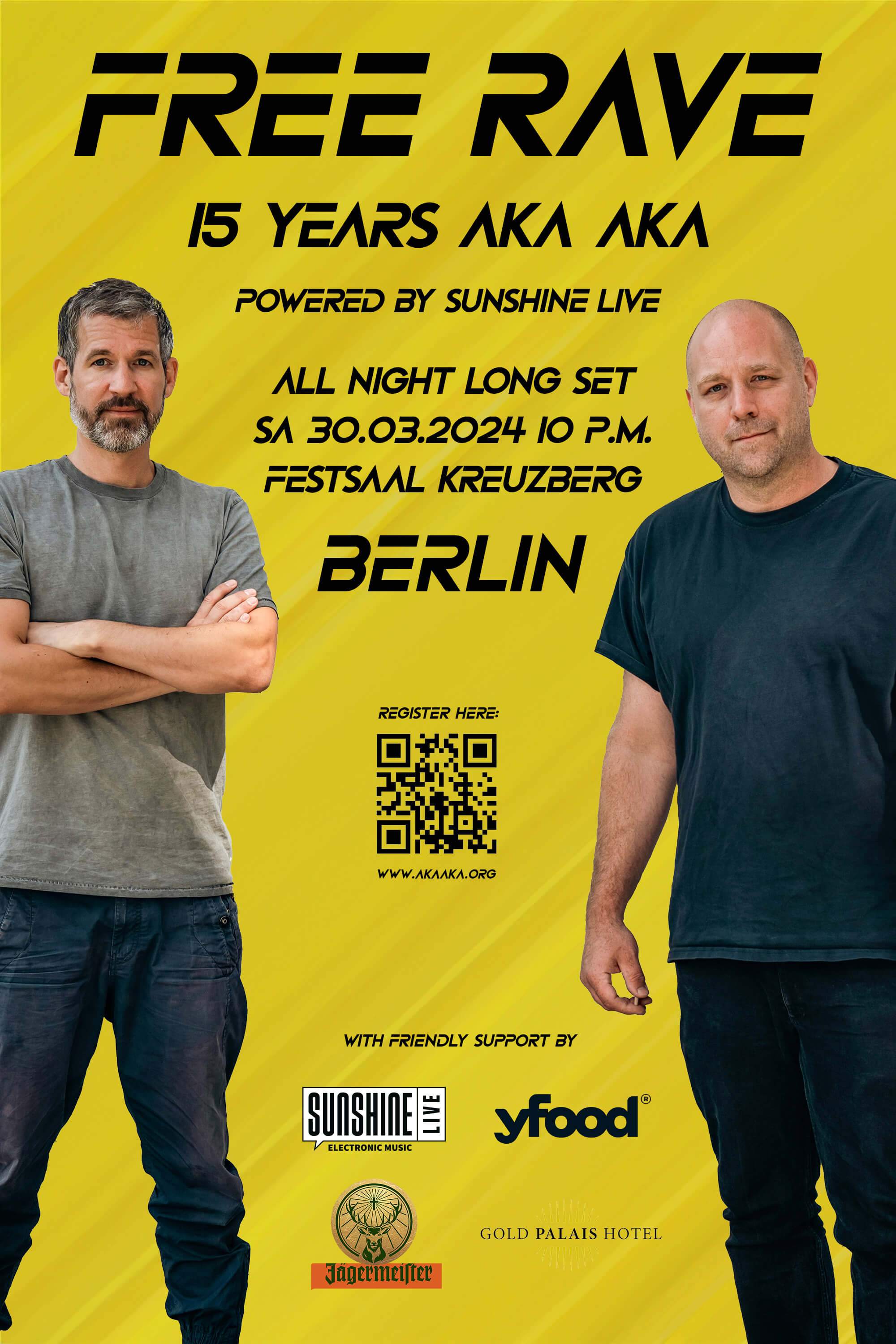 Free Rave: 15 Years AKA AKA powered by Sunshine Live at Festsaal ...