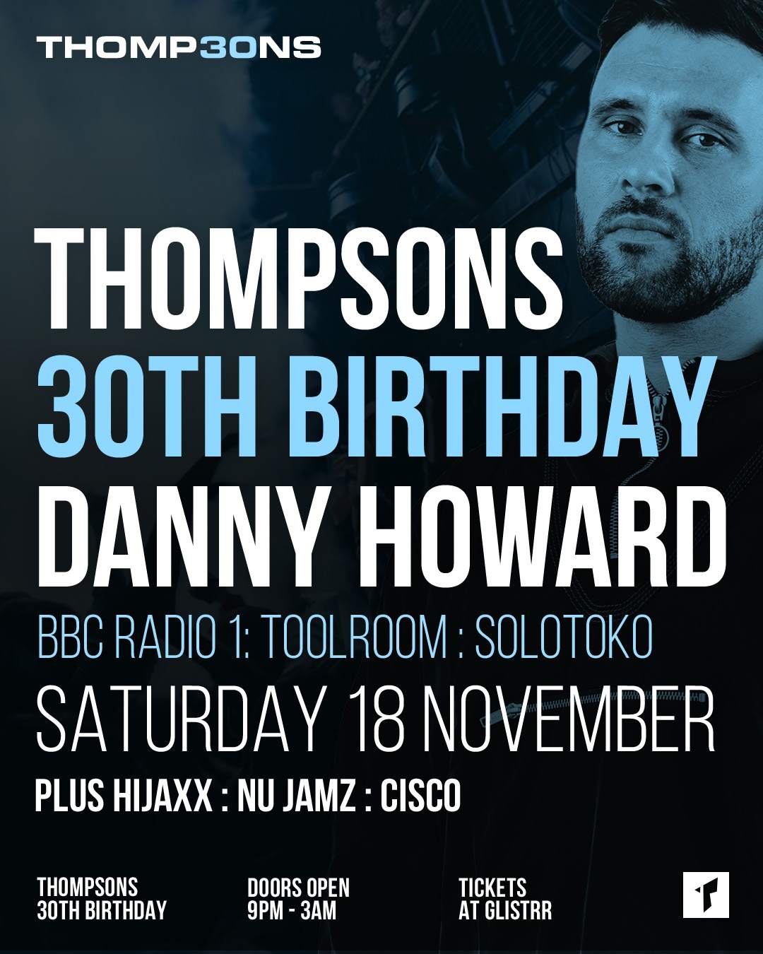 Thompsons 30th Birthday ft Danny Howard (BBC Radio 1) at Thompsons ...