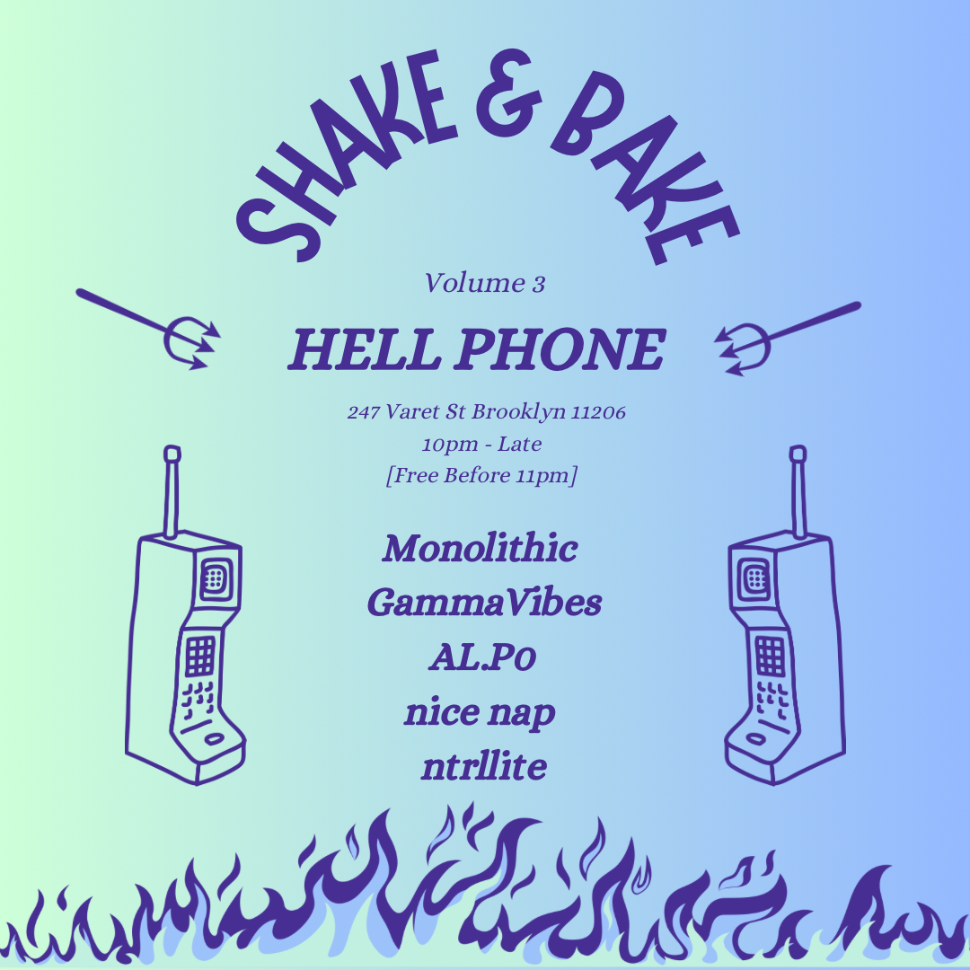 Shake & Bake Vol 3 at Hell Phone, New York City
