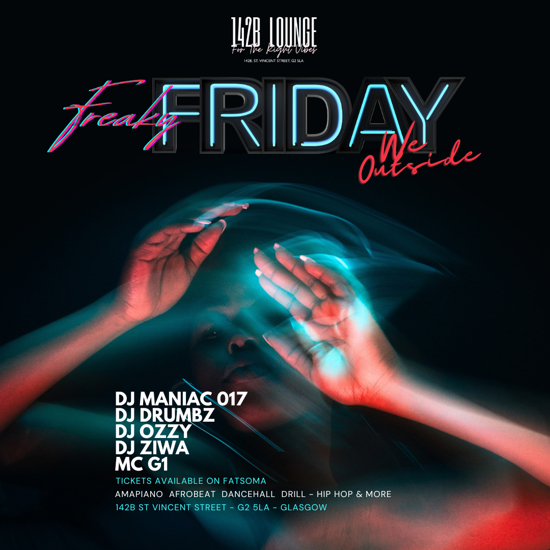 Freaky Friday: WE OUTSIDE>>KE DEZEMBA at 142b Lounge, Glasgow