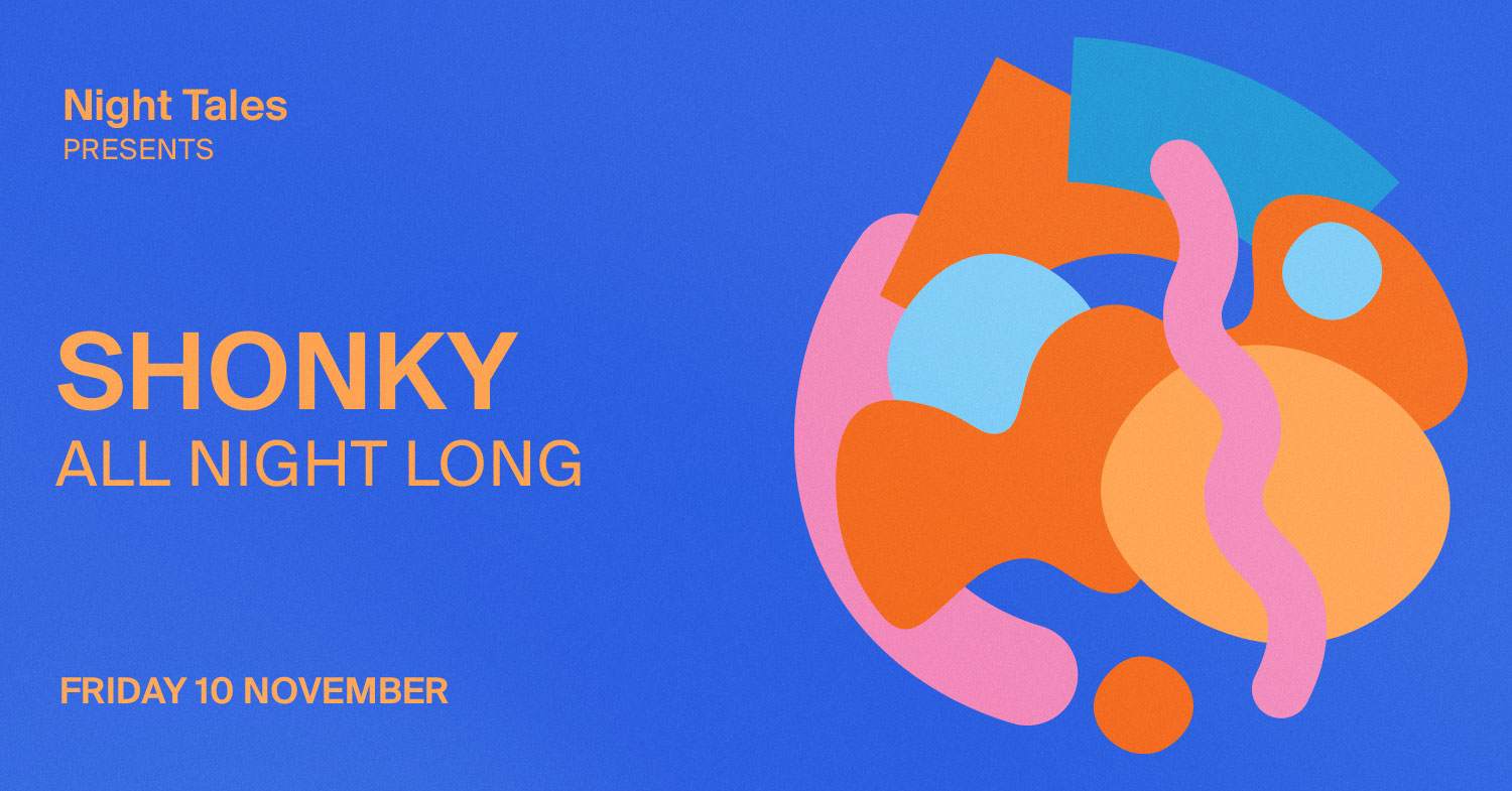 Night Tales: Shonky [all night long] at Night Tales, London