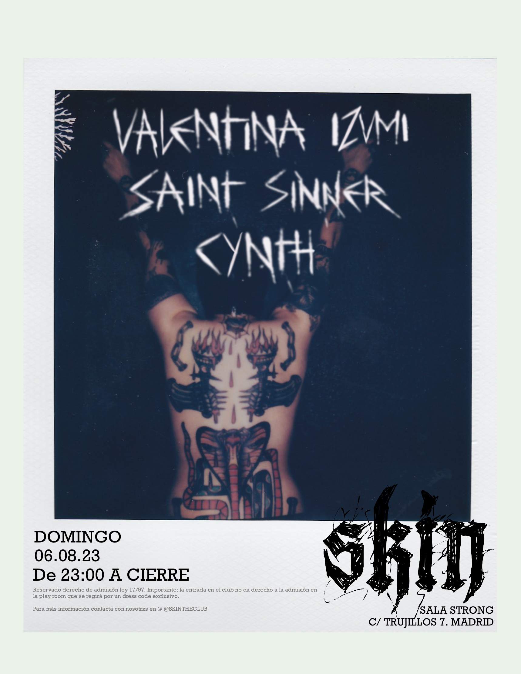 Skin: Valentina Izumi + SAINT SINNER + Cynth at Strong the Club, Madrid