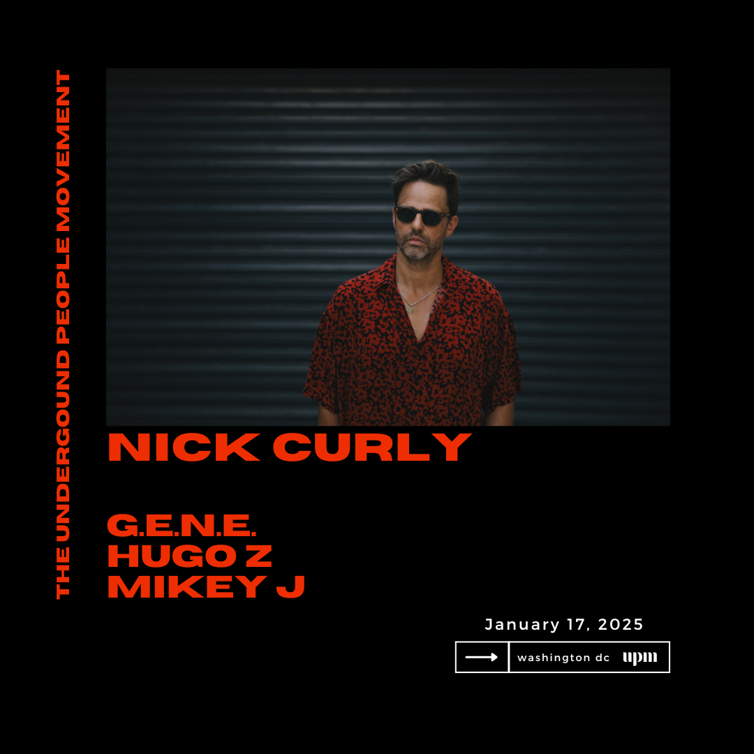 The Underground People Movement - Nick Curly at TBA - Warehouse NE DC ...