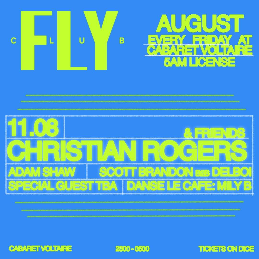 FLY CLUB - Christian Rogers & Friends [5am License] at Cabaret Voltaire ...