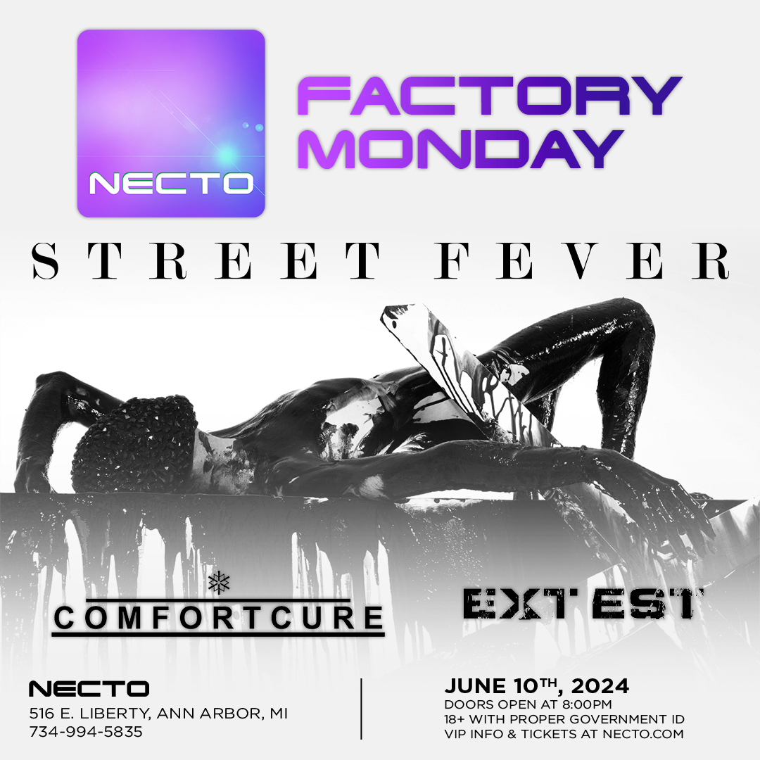 Factory Necto presents - STREET FEVER, COMFORT CURE, EXT.EST at Necto ...